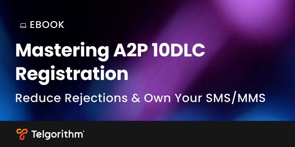 Free eBook Guide to Reducing 10DLC Rejections